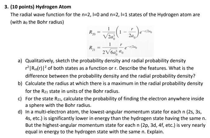 3. (10 points) Hydrogen Atom The radial wave function for the n=2, l=0 ...