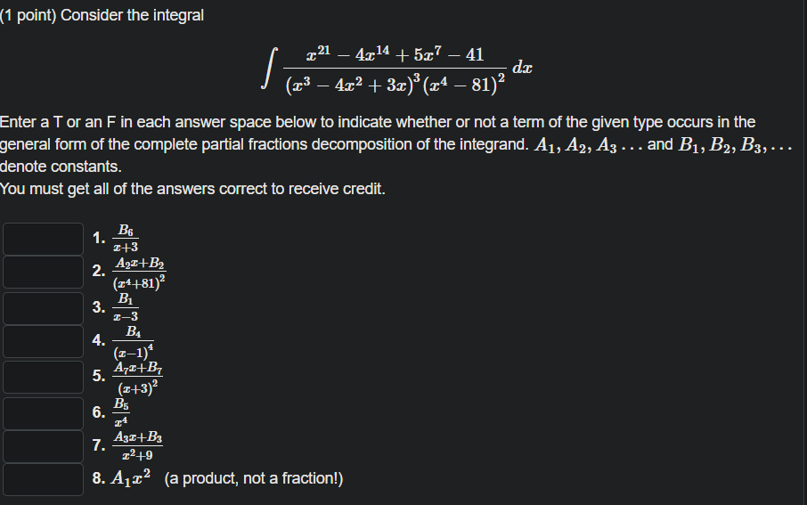 SOLVED: (1 point) Consider the integral ∫(x^21-4 x^14+5 x^7-41)/((x^3-4 ...