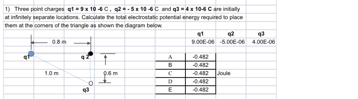 1) Three point charges q 1=9 × 10-6 C, q 2=-5 × 10-6 C and q 3=4 × 10-6 C are initially at ...