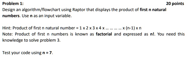SOLVED: Note: Make sure to create a flowchart in the RAPTOR program for this question. Problem 1 ...