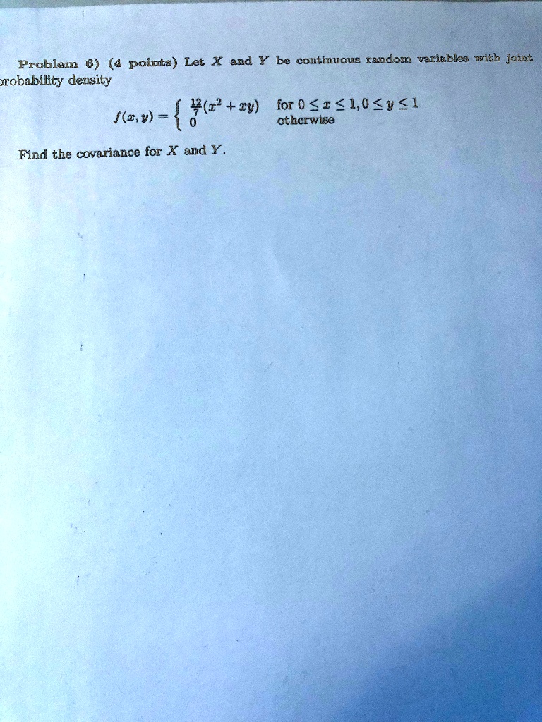 SOLVED: Problem 6) (4 points) Let X and be continuous random variables ...