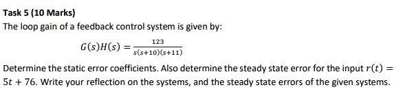 SOLVED: Task 5 (10 Marks) The loop gain of a feedback control system is ...