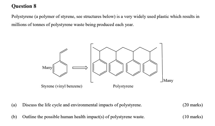 SOLVED: Polystyrene, a polymer of styrene (see structures below), is a ...