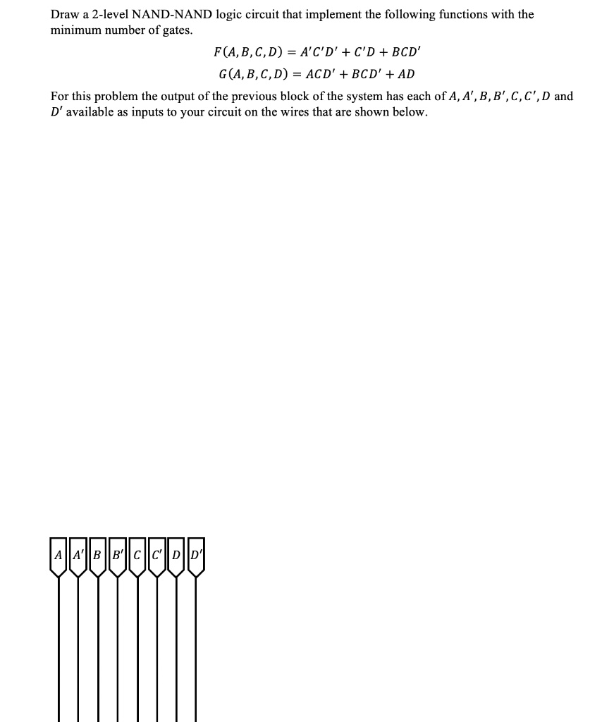 Draw A 2 Level Nand Nand Logic Circuit That Implement The Following Functions With The Minimum