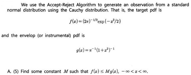we use the accept reject algorithm to generate an observation from ...
