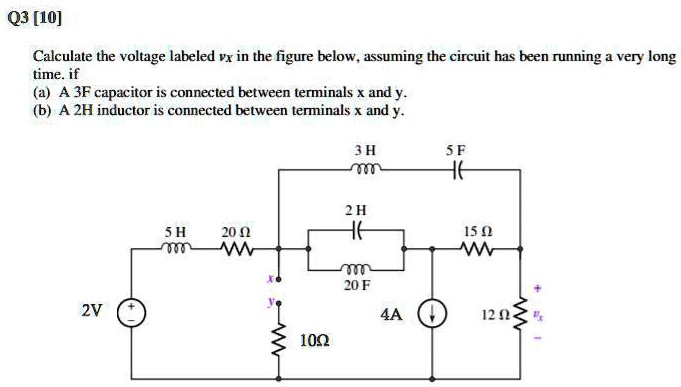 SOLVED: Calculate the voltage labeled vx in the figure below, assuming the circuit has been ...