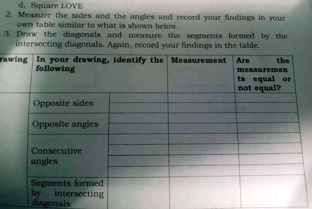 SOLVED: Square LOVE 2: Measure the sides and the angles and record your ...