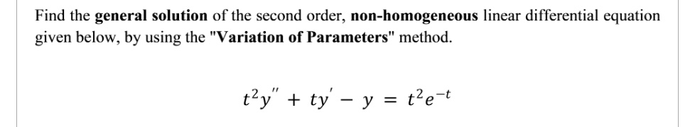 SOLVED:Find the general solution of the second order; non-homogeneous linear differential ...