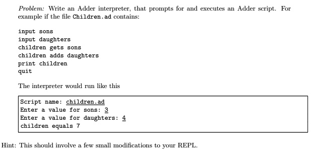 Solved Problem Write A Program In Python Write An Adder Interpreter That Prompts For And