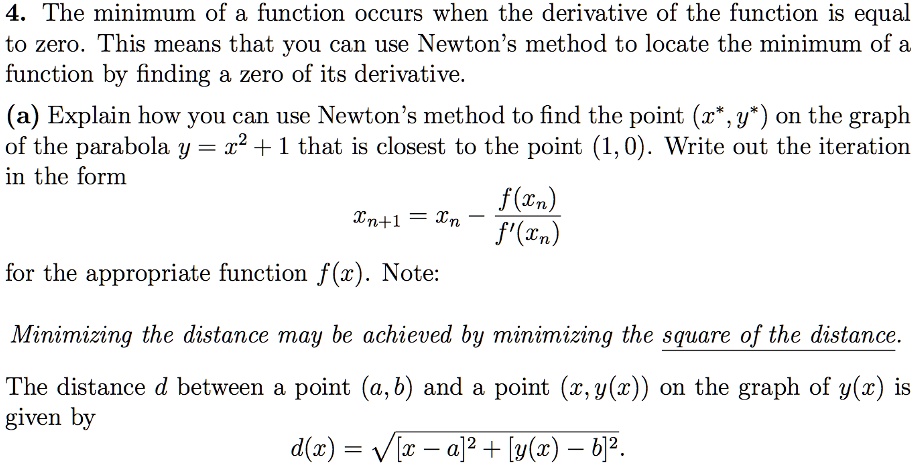 4. The minimum of a function occurs when the derivative of the function ...