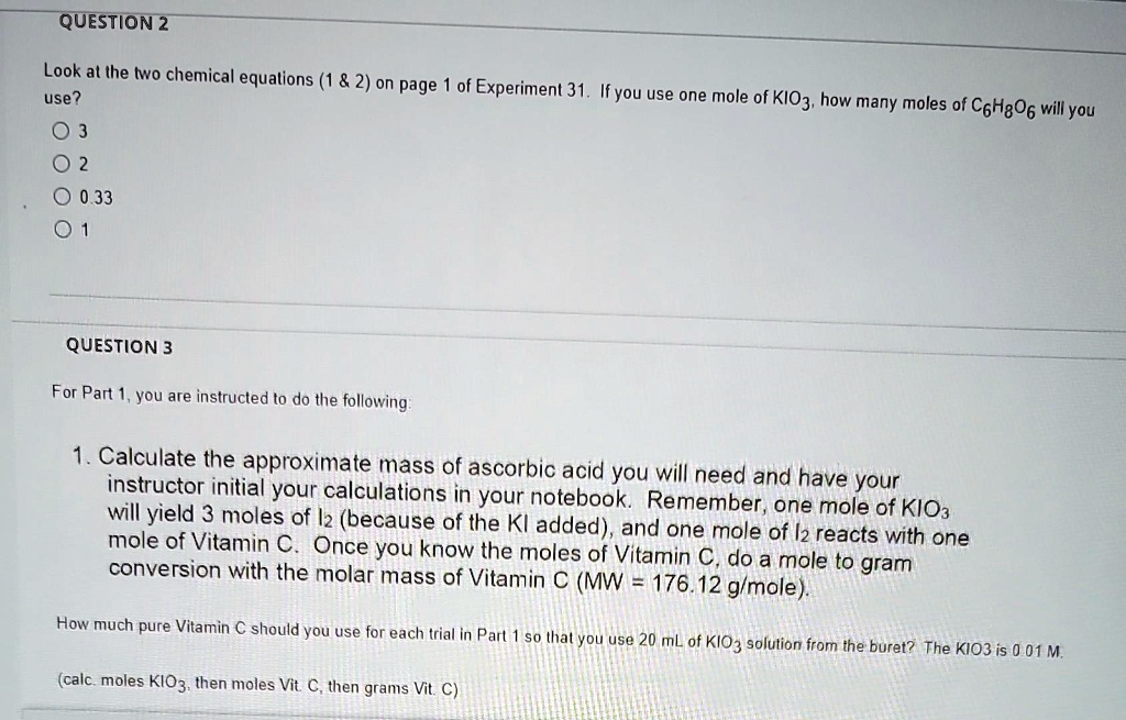 SOLVED: QUESTION2 use? Look at the two chemical equations 1 2 on page 1 of Experiment 31.If you ...