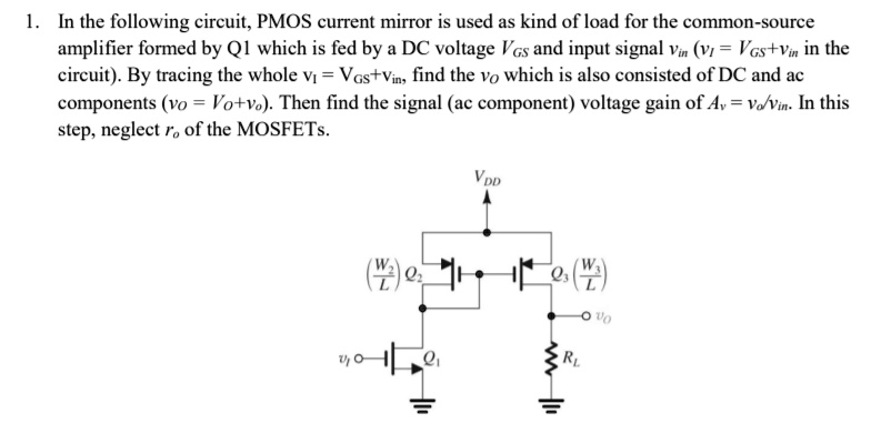 SOLVED: In the following circuit, a PMOS current mirror is used as a kind of load for the common ...