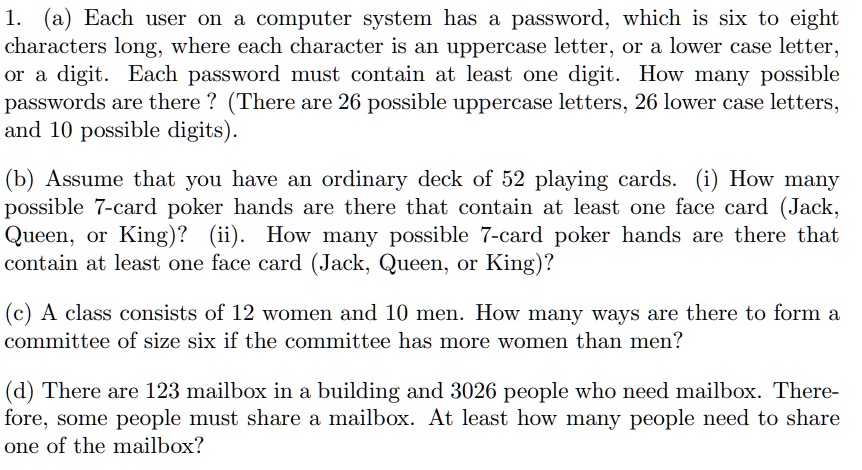 SOLVED: 1. (a) Each user on a computer system has a password, which is six to eight characters ...