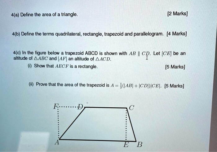 SOLVED:4(a) Define the area of a triangle_ [2 Marks] 4(b) Define the terms quadrilateral ...