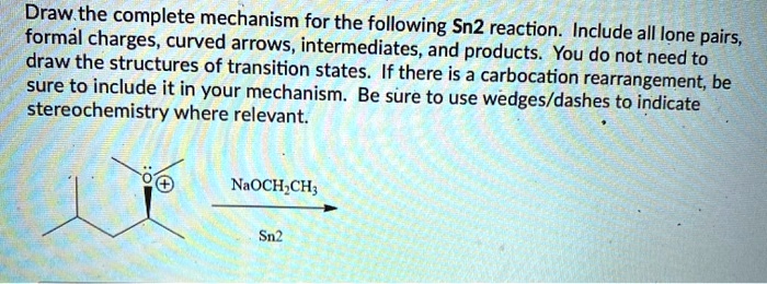 drawathe complete mechanism for the following sn2 reaction include ...