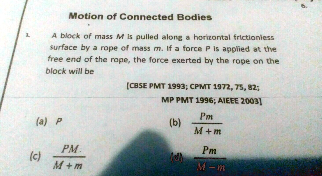 SOLVED: 'a block of mass M is pulled along a horizontal frictionless surface by a rope of mass m ...