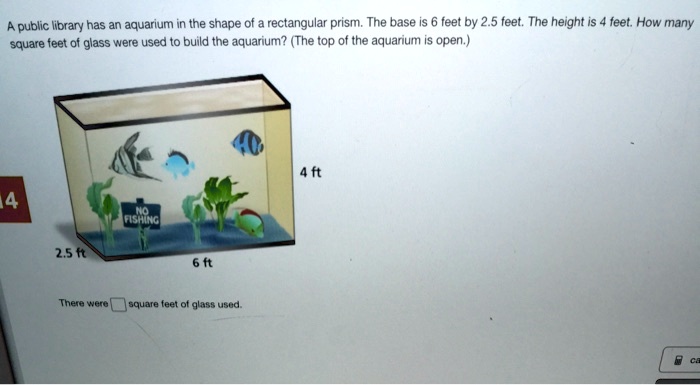 The public library has an aquarium in the shape of a rectangular prism ...