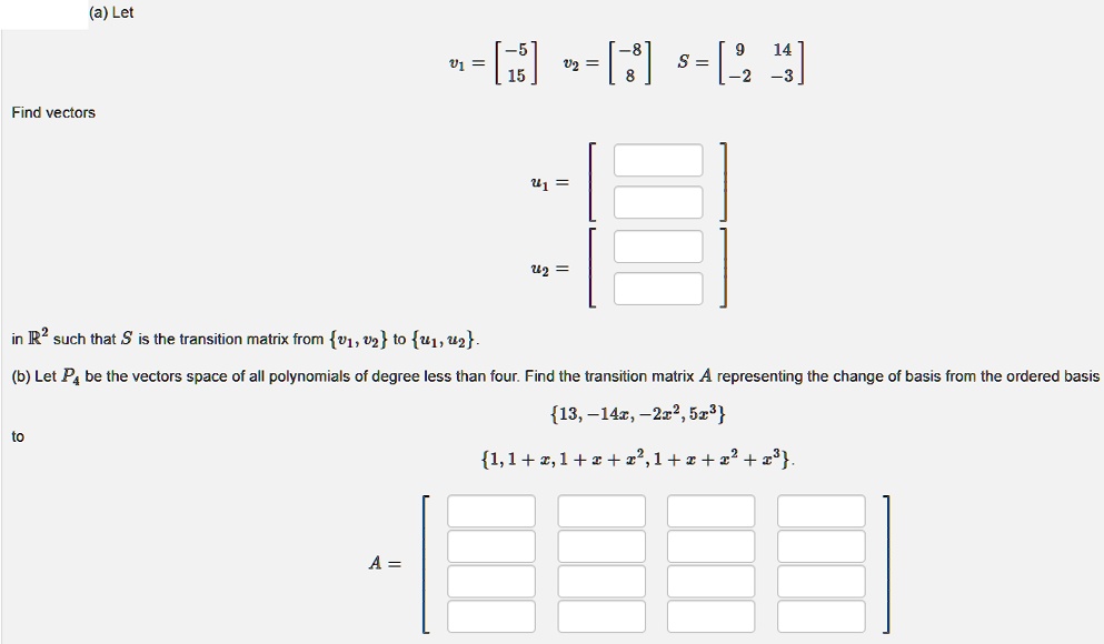 a let 8s214 findvectors 11 in ir2 such that s is the transition matrix from1v to 12 blet p be ...