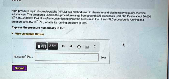 SOLVED: High-pressure liquid chromatography (HPLC) is a method used in chemistry and ...