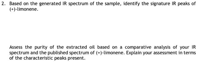 SOLVED: Based on the generated IR spectrum of the sample, identify the ...