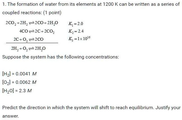 the formation of water from its elements at 1200 k can be written as a ...