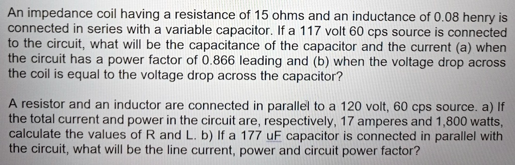 SOLVED: An impedance coil having a resistance of 15 ohms and an ...