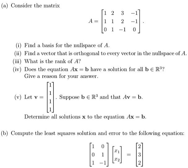 SOLVED:(a) Consider the matrix A . 3 =1 Fiud basis for the nullspace of ...