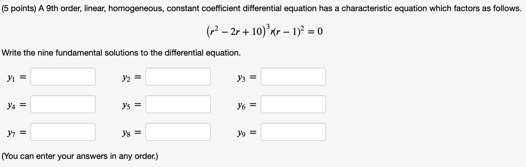 SOLVED: (5 points) A 9th order; linear; homogeneous constant coefficient differential equation ...