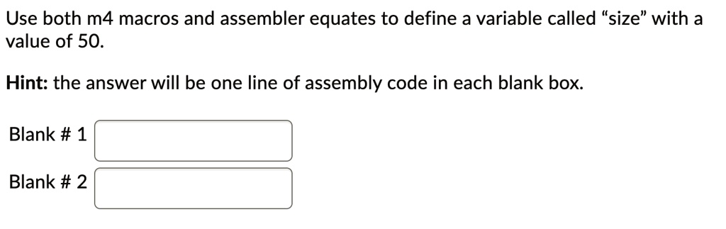 Solved Use Both M4 Macros And Assembler Equations To Define A Variable 2148