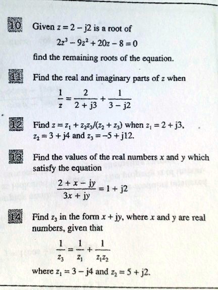 10 given z 2 j2 is a root of 2z 922 202 8 0 find the remaining roots of ...