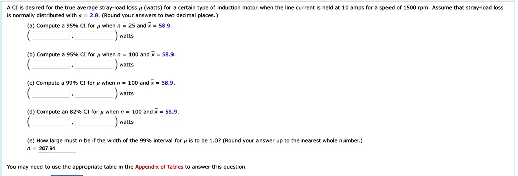 SOLVED: A confidence interval (CI) is desired for the true average ...