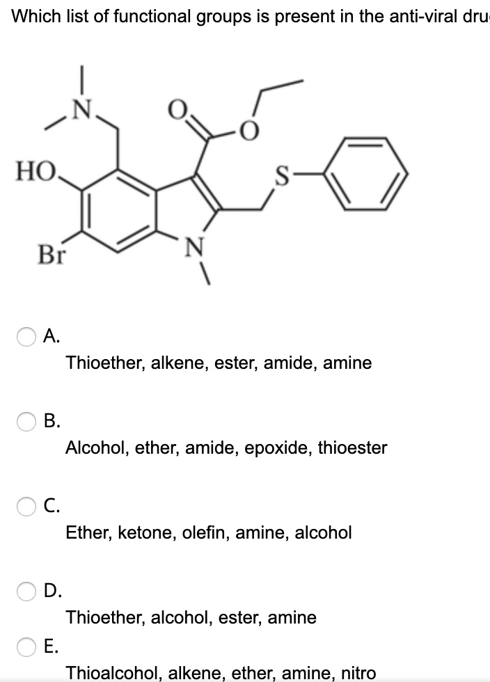 SOLVED:Which list of functional groups is present in the anti-viral dru ...