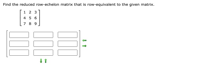 find the reduced row echelon matrix that is row equivalent to the given matrix 25354