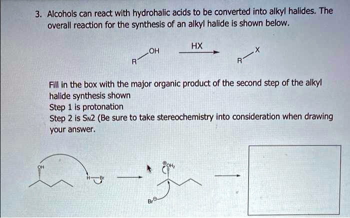SOLVED: 3. Alcohols can react with hydrohalic acids to be converted ...