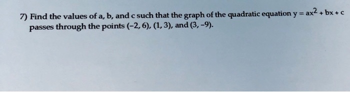 7 find the values of ab and such that the graph of the quadratic equation y ax2 bx passes ...