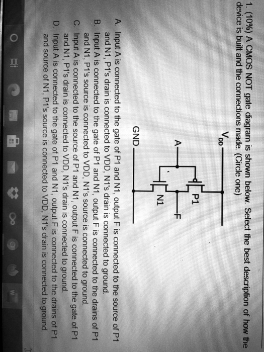 1. (10%) A CMOS NOT gate diagram is shown below. Select the best ...
