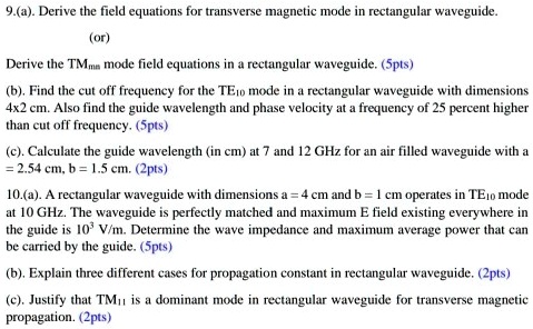 9.(a). Derive the field equations for transverse magnetic mode in rectangular waveguide. (or ...