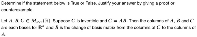 SOLVED: Determine if the statement below is True or False. Justify your ...