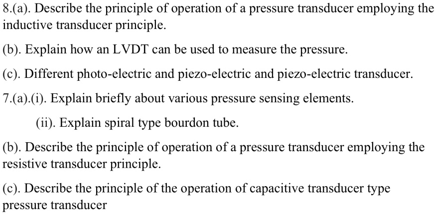 SOLVED: (a) Describe the principle of operation of a pressure transducer employing the inductive ...