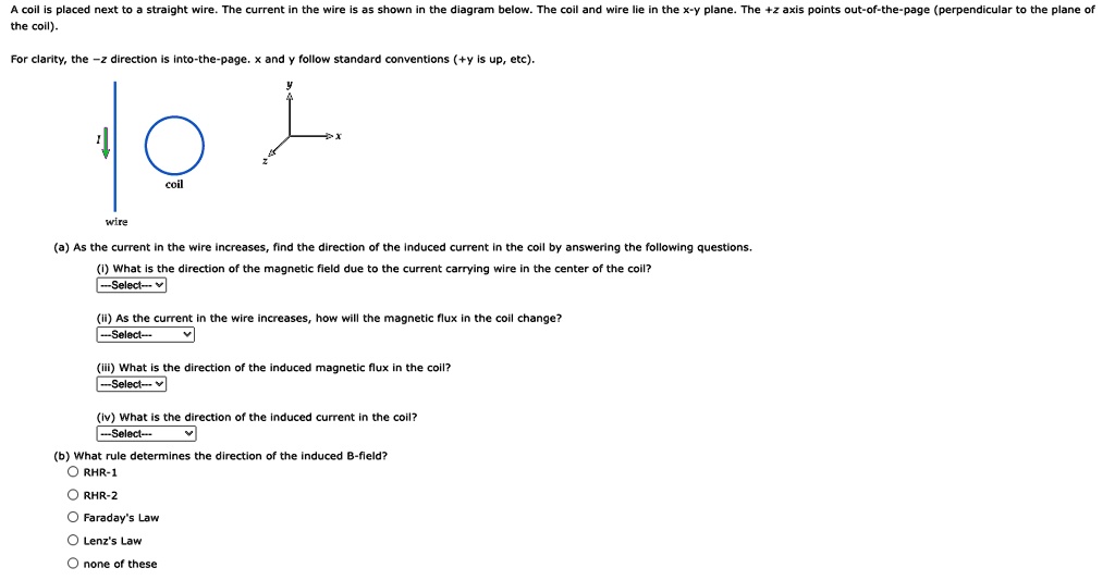A coil is placed next to a straight wire. The current in the wire is as ...