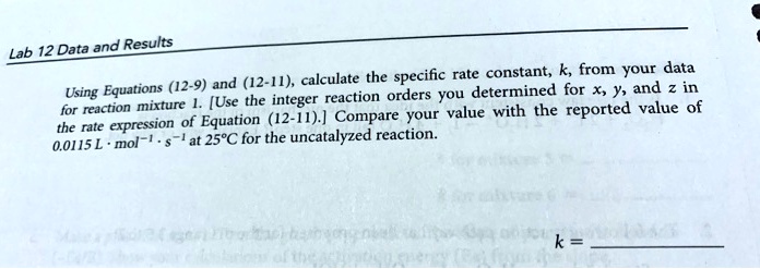 SOLVED: Lab 12 Data and Results calculate the specific rate constant; k ...