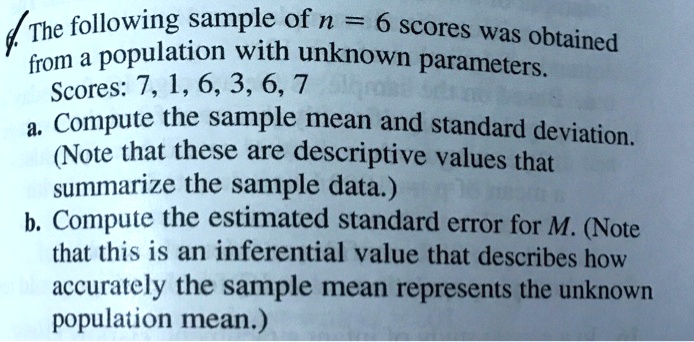 SOLVED: The following sample of n 6 scores was obtained from a population with unknown ...