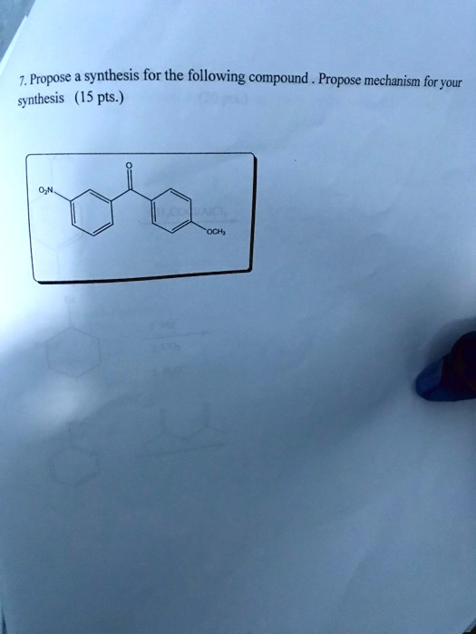 SOLVED: 7. Propose synthesis for the following compound Propose ... SOLVED: 7. Propose synthesis for the following compound Propose ...