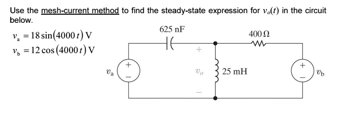 Use the mesh-current method to find the steady-state expression for vo(t) in the circuit below ...