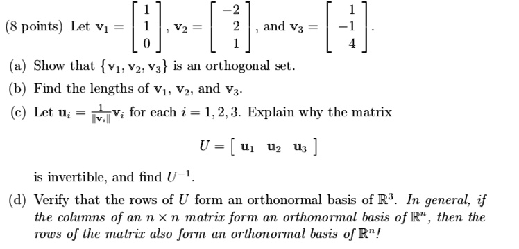 SOLVED: (a) Let V1, V2, and V3. Show that V1, V2, V3 is an orthogonal set. (b) Find the lengths ...