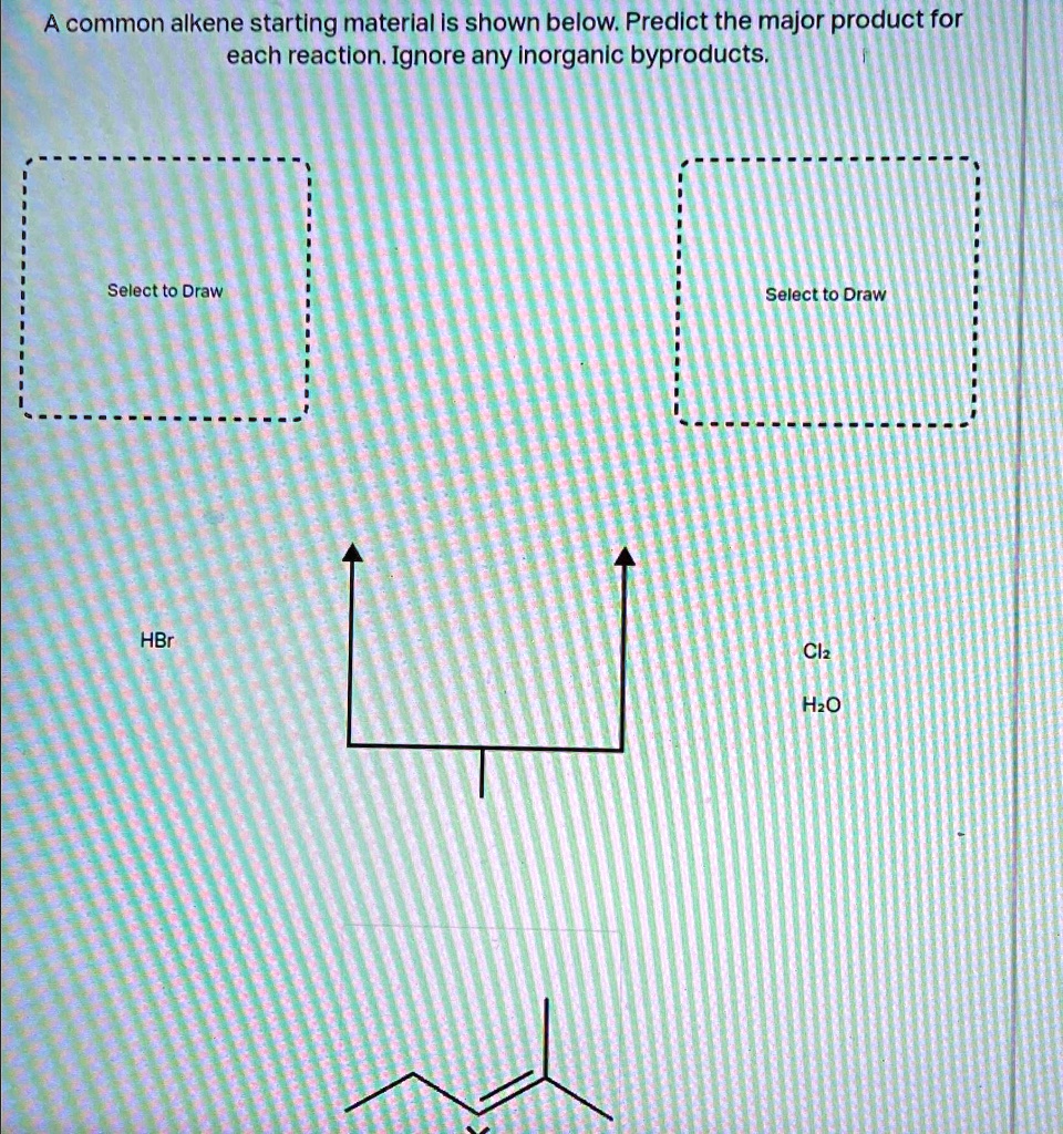 SOLVED: A common alkene starting material is shown below. Predict the ... SOLVED: A common alkene starting material is shown below. Predict the ...