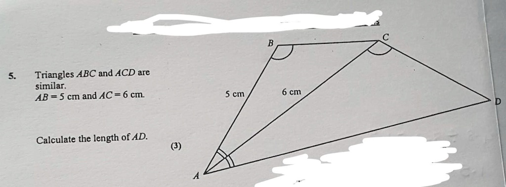 SOLVED: 'Triangles ABC and ACD are similar. AB=5cm and AC=6cmCalculate the length of AD ...