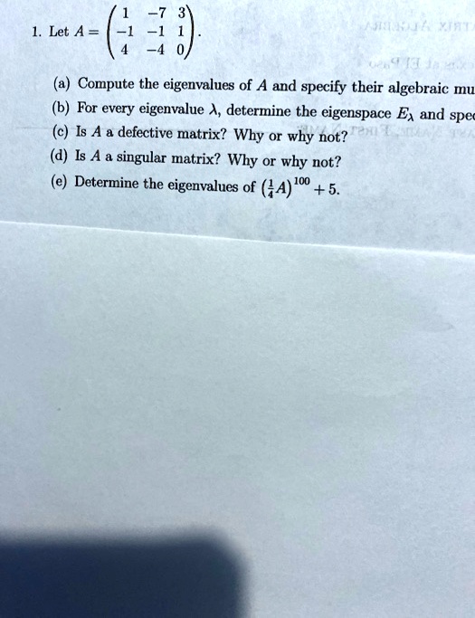 1 let a 9 compute the eigenvalues of a and specify their algebraic mu ...