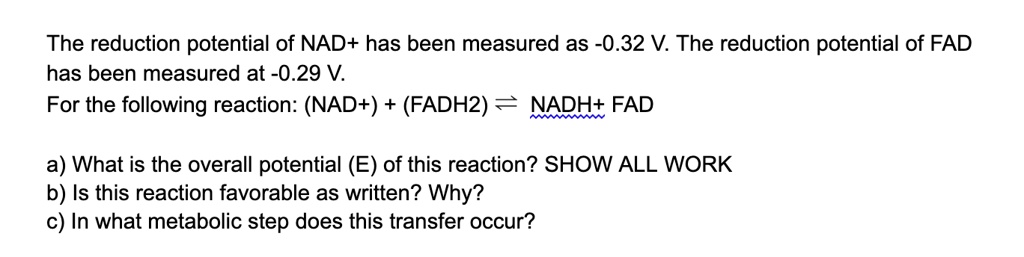 SOLVED: The reduction potential of NAD+ has been measured as -0.32 V ...