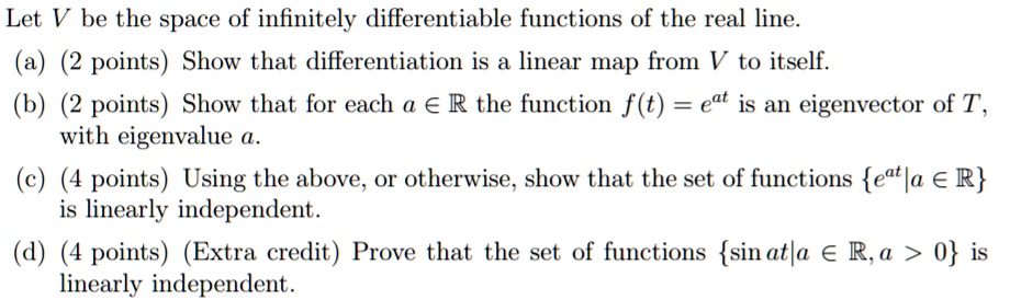 Solved Let V Be The Space Of Infinitely Differentiable Functions Of The Real Line A 2